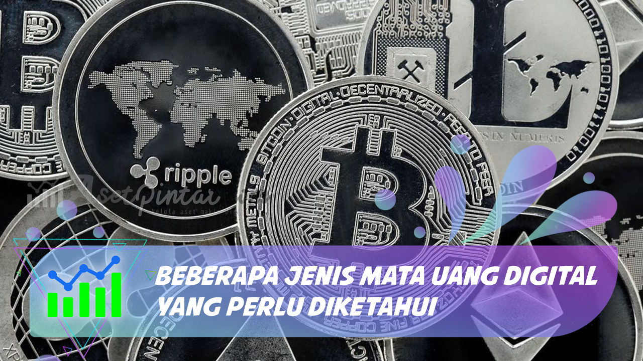 Beberapa Jenis Mata Uang Digital yang Perlu Diketahui