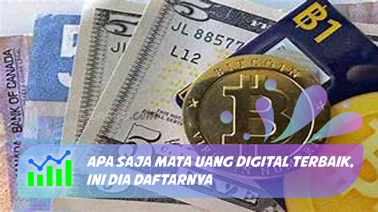 Apa Saja Mata Uang Digital Terbaik, ini Dia Daftarnya