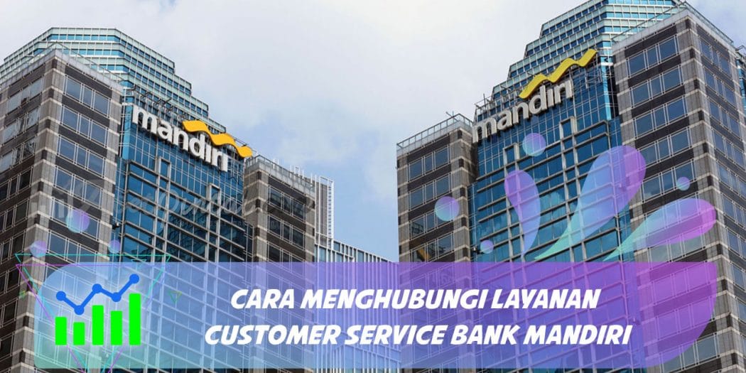 Customer Service Bank Mandiri - Perumperindo.co.id